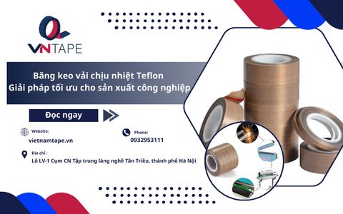 Băng keo Teflon – giải pháp kết dính cho linh kiện điện tử công nghiệp ...